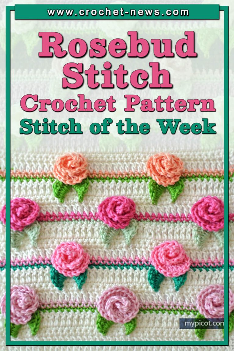 Rosebud Stitch Crochet Pattern Stitch Of The Week - Crochet News