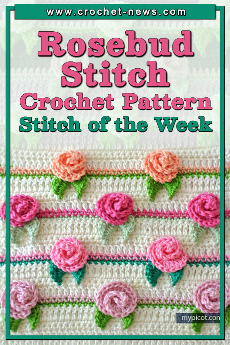 Rosebud Stitch Crochet Pattern Stitch Of The Week - Crochet News