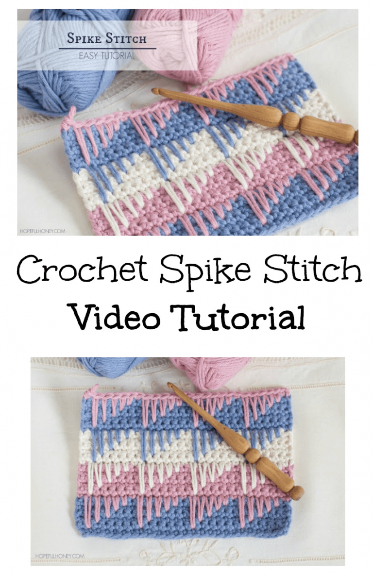 Learn The Crochet Spike Stitch - With A Free And Easy Video Tutorial