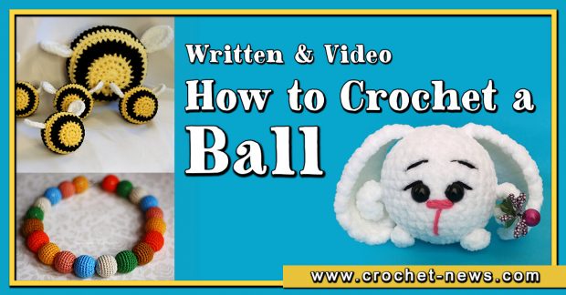 How To Crochet A Ball | Written & Video - Crochet News
