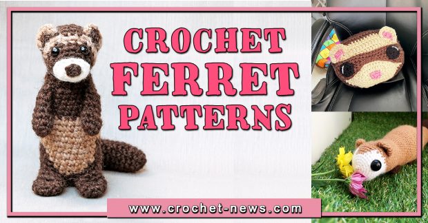 10 Crochet Ferret Patterns - Crochet News