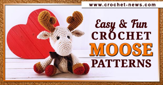 10 Easy and Fun Crochet Moose Patterns - Crochet News