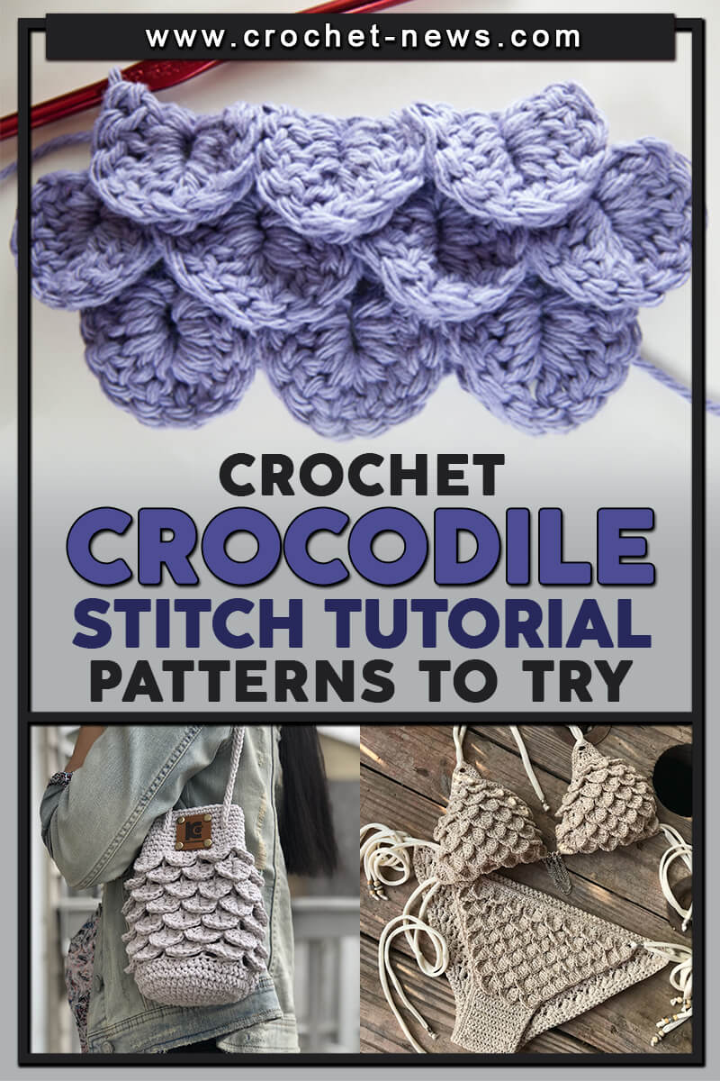 Crochet Crocodile Stitch Tutorial with 26 Patterns to Try - Crochet News