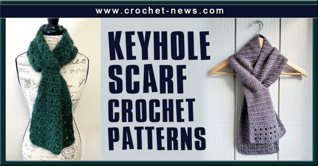 25 Keyhole Scarf Crochet Patterns - Crochet News