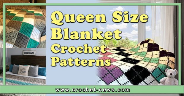 10 Crochet Queen Size Blanket Patterns - Crochet News