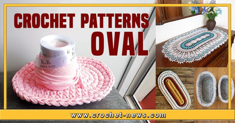 How to Crochet an Oval + 11 Crochet Oval Patterns - Crochet News