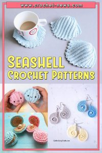 15 Seashell Crochet Patterns - Crochet News
