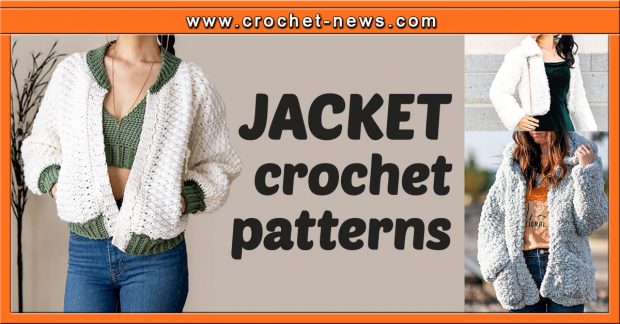 32 Crochet Jacket Patterns - Crochet News