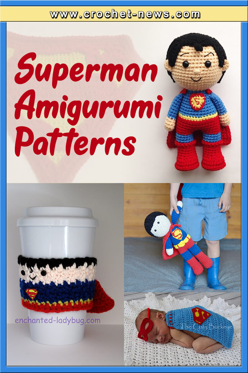 10 Superman Amigurumi Patterns - Crochet News