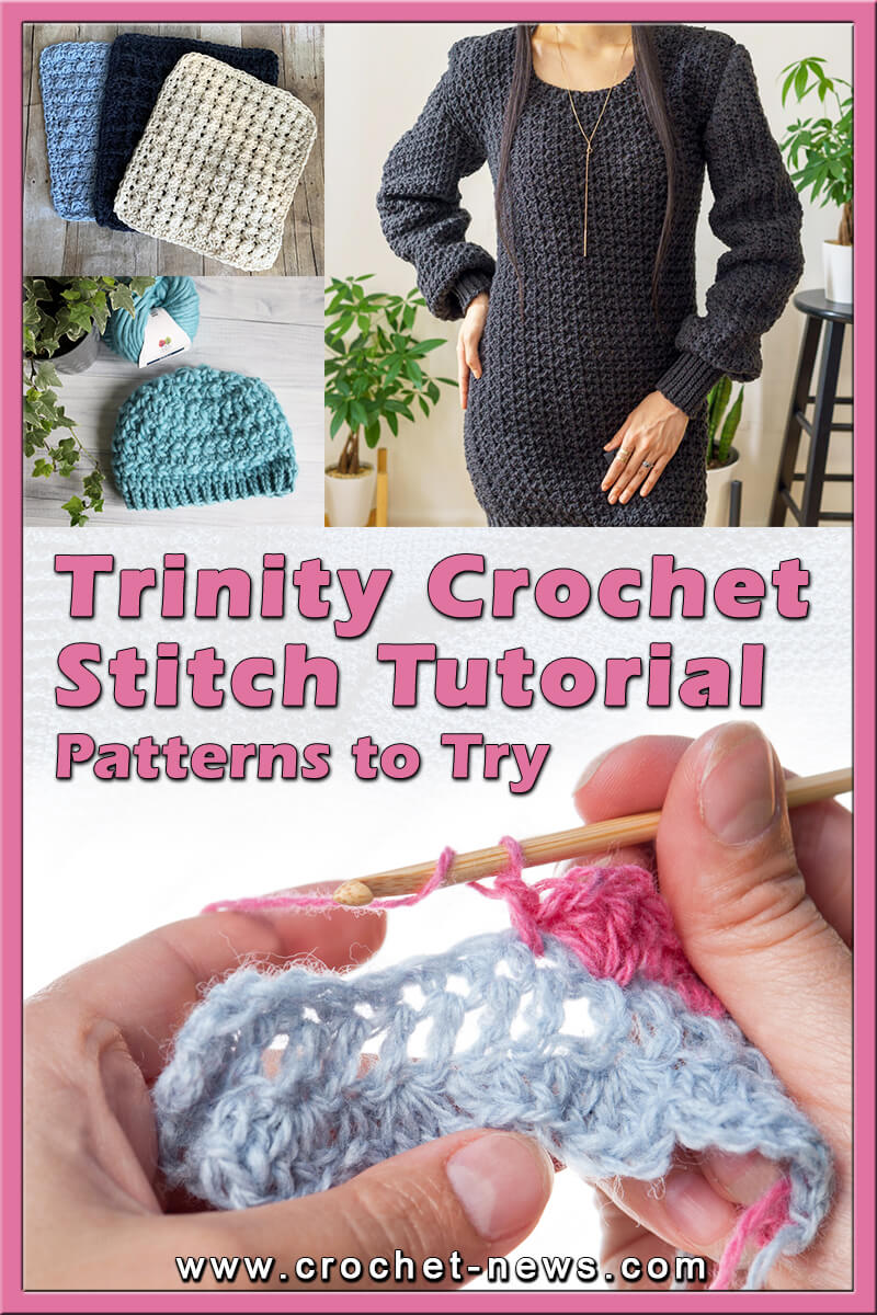 Trinity Crochet Stitch Written Tutorial with 10 Patterns to Try ...
