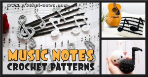 12 Crochet Music Notes Patterns - Crochet News