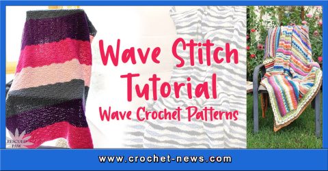 Wave Stitch Tutorial with 10 Wave Crochet Patterns - Crochet News