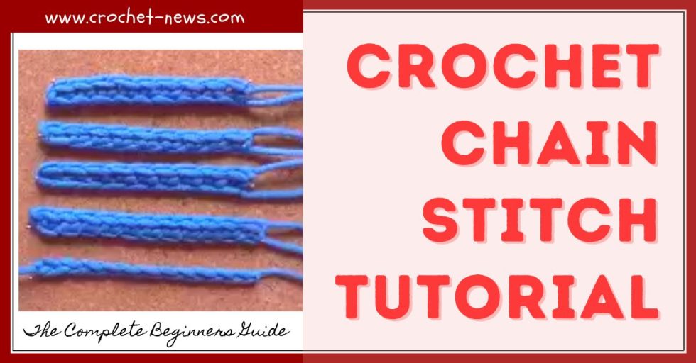 How to Start Crochet Chain Stitch | Complete Beginners Guide - Crochet News