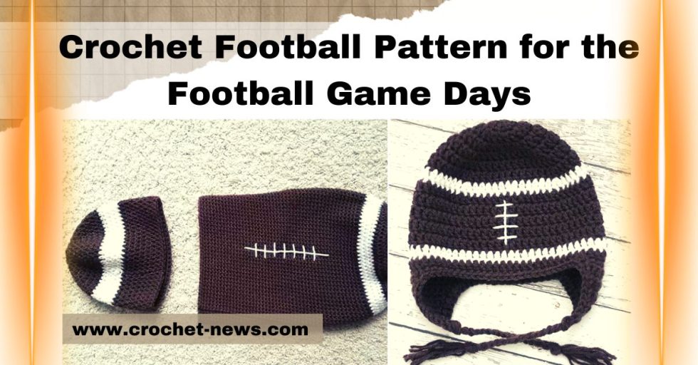 12 Crochet Football Pattern for the Football Game Days - Crochet News