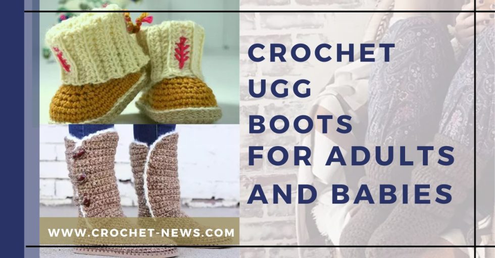 10 Crochet Ugg Boots For Adults and Babies - Crochet News