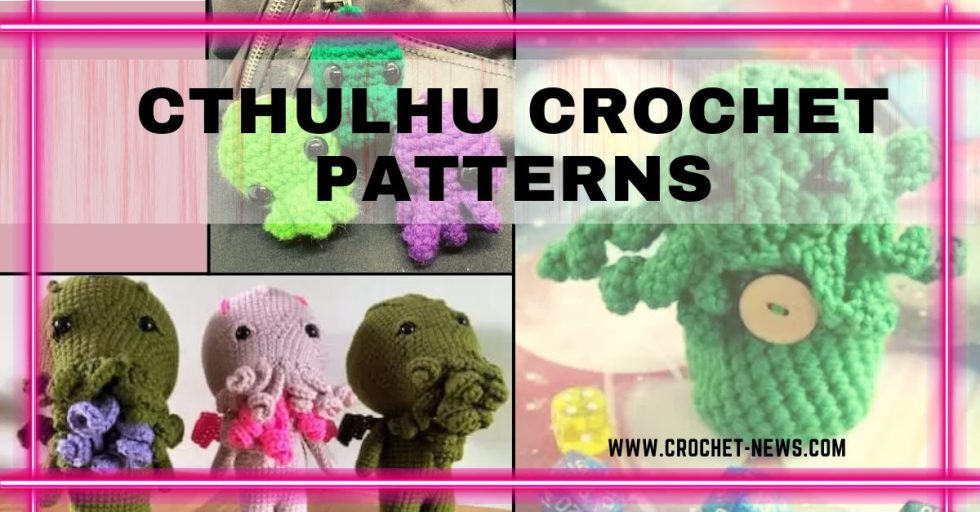 15 Cthulhu Crochet Patterns - Crochet News