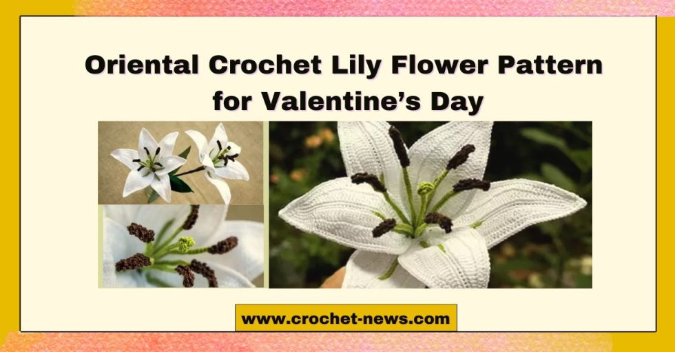 11 Crochet Lily Flower Patterns - Crochet News