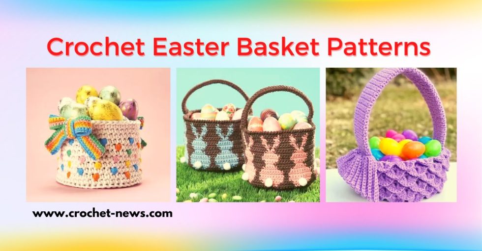 21 Crochet Easter Basket Patterns - Crochet News