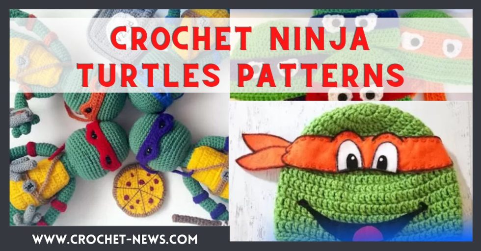 10 Crochet Ninja Turtles Patterns - Crochet News