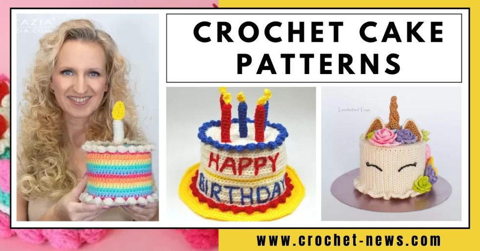 16 Crochet Cake Patterns - Crochet News