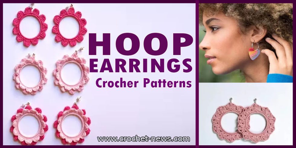 10 Crochet Hoop Earrings Patterns - Crochet News