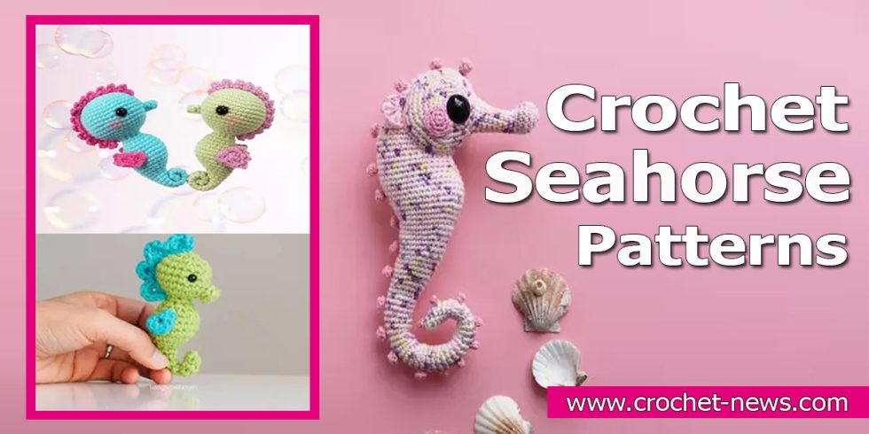 15 Crochet Seahorse Patterns - Crochet News