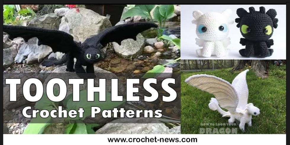 12 Toothless Crochet Patterns - Crochet News