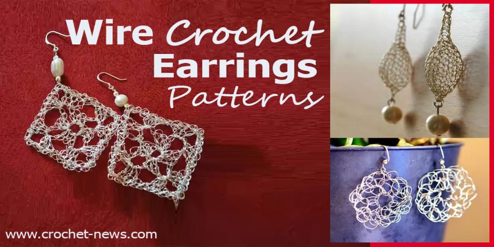 10 Wire Crochet Earrings Patterns - Crochet News