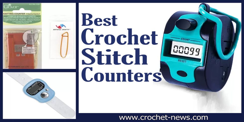 5 Best Crochet Stitch Counters for 2025 - Crochet News