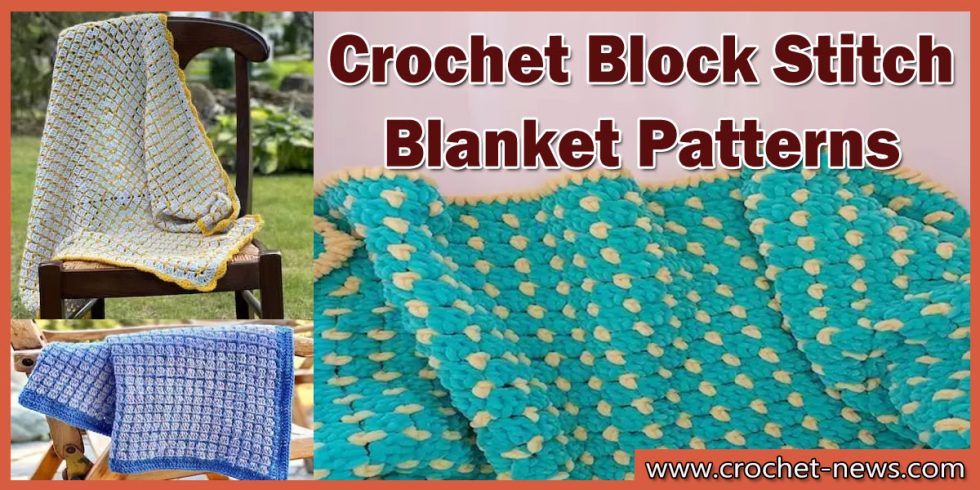 10 Crochet Block Stitch Blanket Patterns - Crochet News