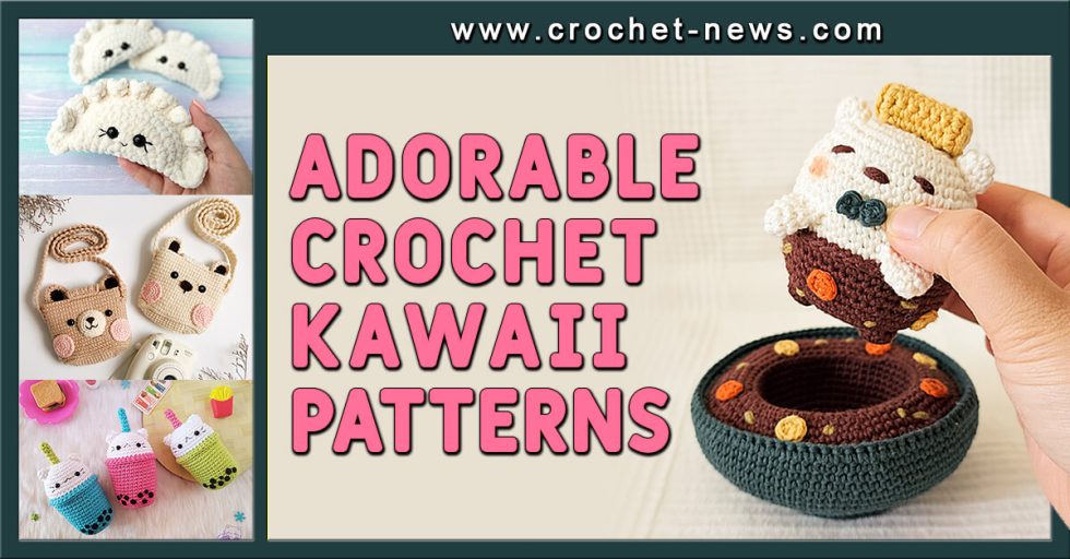 30 Adorable Crochet Kawaii Patterns - Crochet News