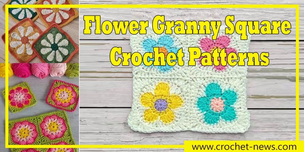32 Flower Granny Square Crochet Patterns - Crochet News