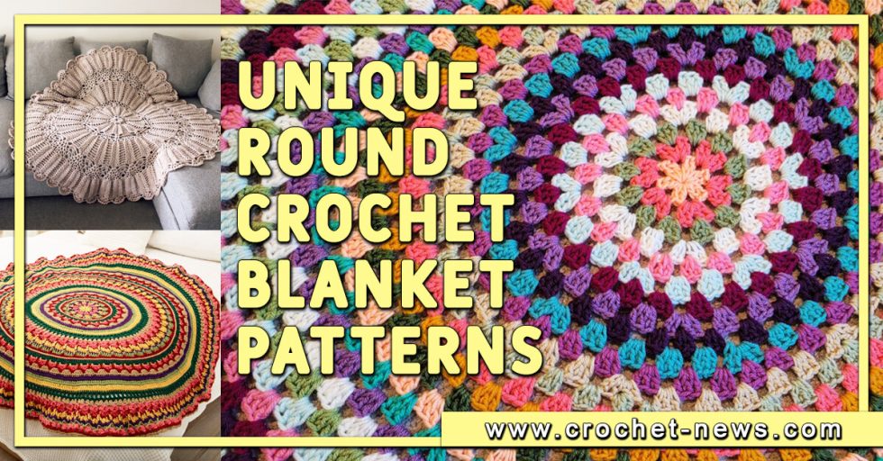 21 Unique Round Crochet Blanket Patterns - Crochet News