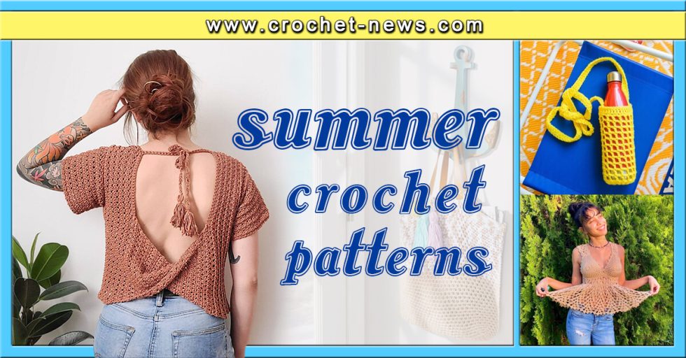 32 Summer Crochet Patterns - Crochet News