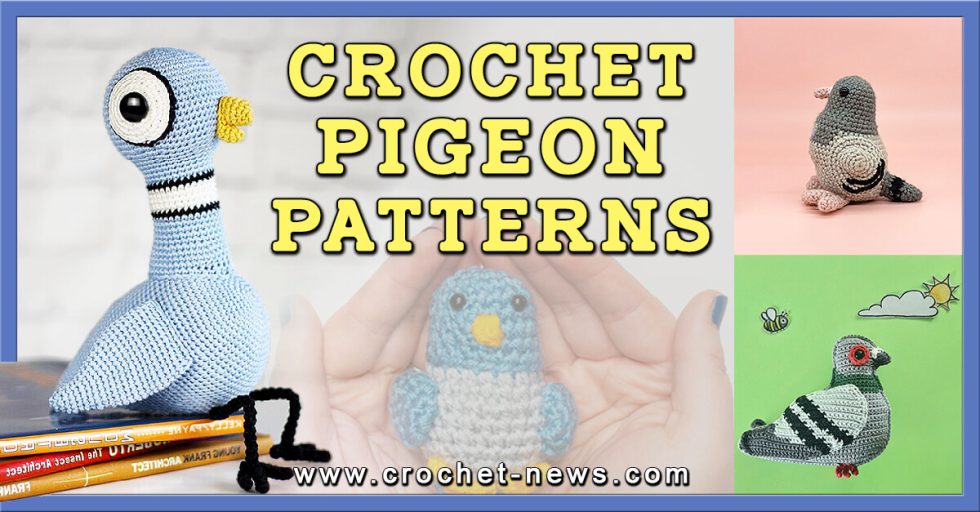 12 Crochet Pigeon Patterns - Crochet News
