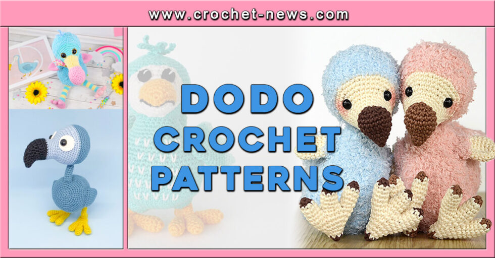 10 Dodo Crochet Patterns - Crochet News